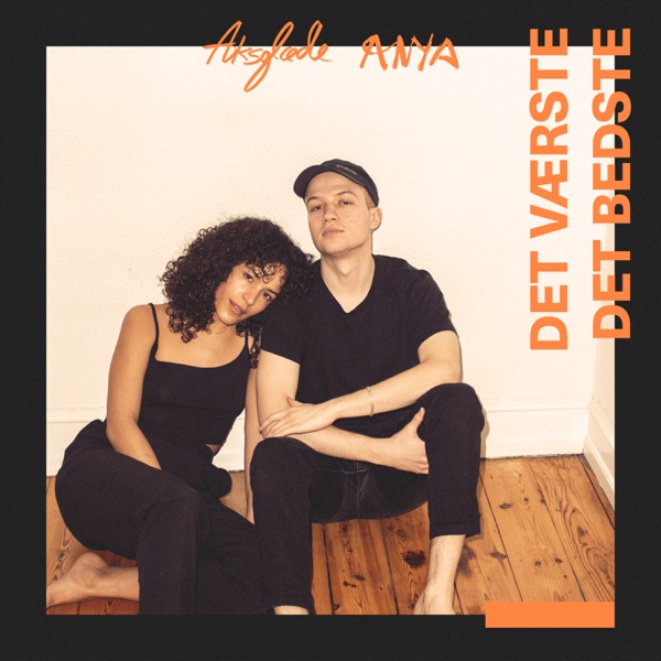 Det værste det bedste by Jacob Aksglæde & Anya (Single): Reviews ...