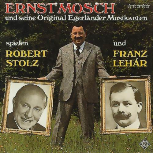 Mosch und seine Original Egerländer Musikanten spielen Robert Stolz und ...