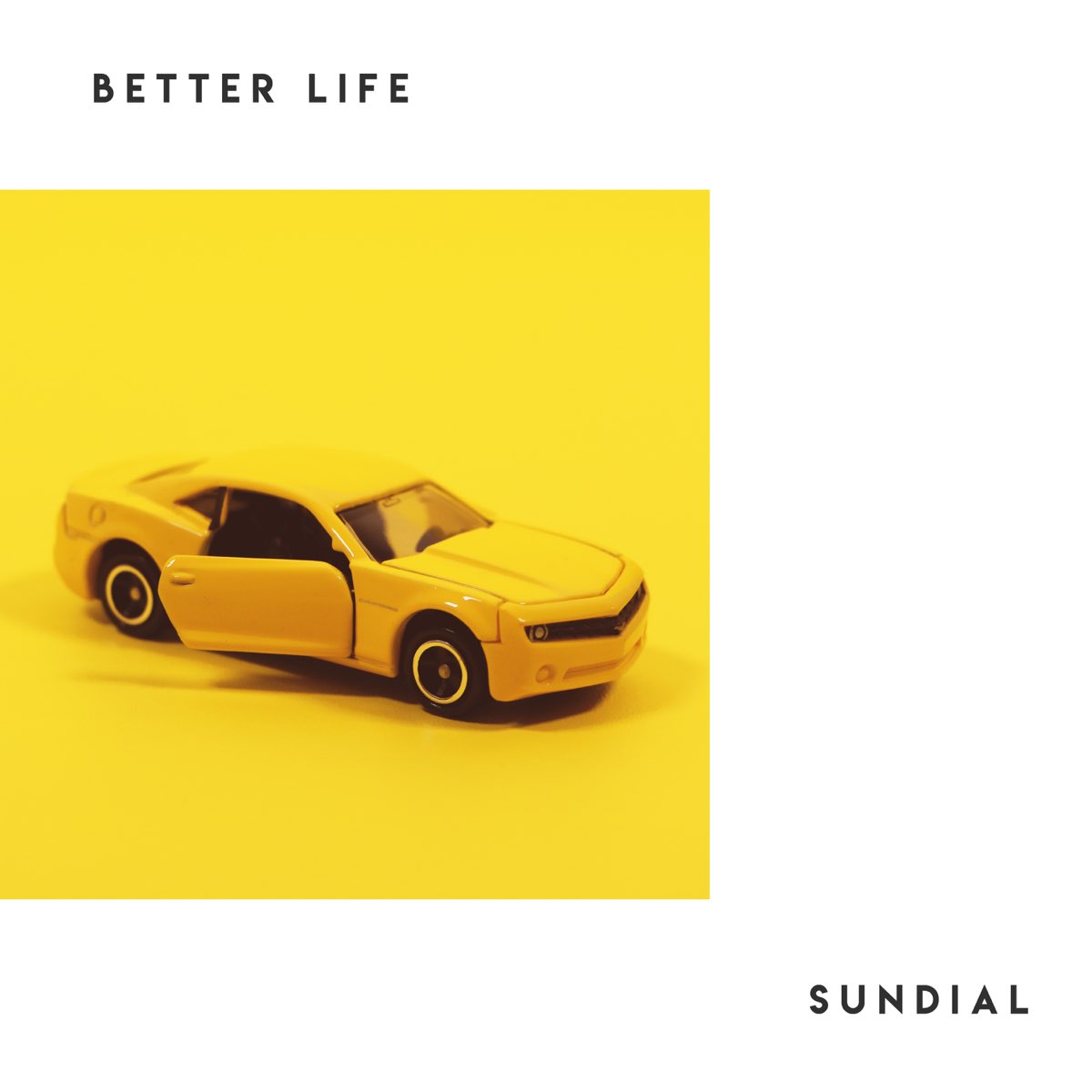 Better Life by sundial (Single): Reviews, Ratings, Credits, Song list ...