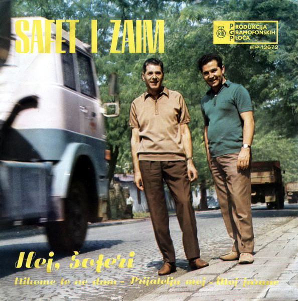 Hej, šoferi by Safet Isović & Zaim Imamović (EP): Reviews, Ratings, Credits, Song list - Rate ...