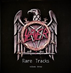 Rare Tracks Volume 3 by Slayer (Bootleg): Reviews, Ratings, Credits ...