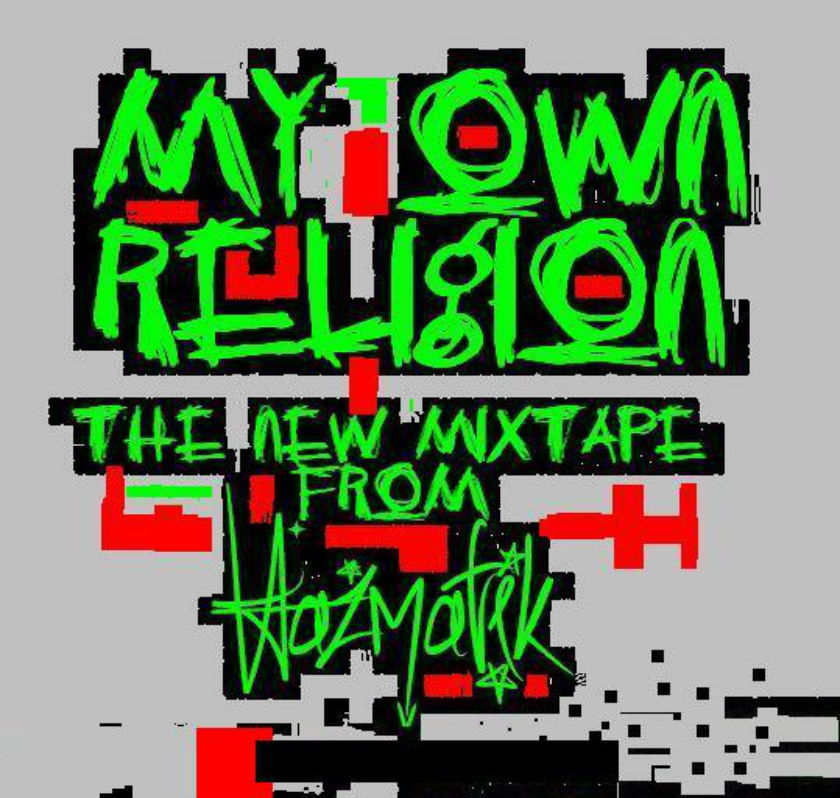 My Own Religion by Hazmatik (Mixtape): Reviews, Ratings, Credits, Song ...