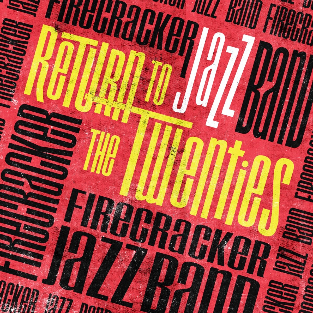 Return to the Twenties by Firecracker Jazz Band (Album): Reviews ...