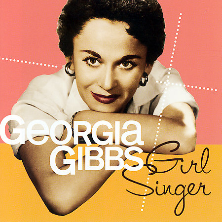 Girl Singer by Georgia Gibbs (Compilation, Traditional Pop): Reviews ...