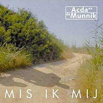 Mis ik mij by Acda en De Munnik (Single, Pop): Reviews, Ratings ...