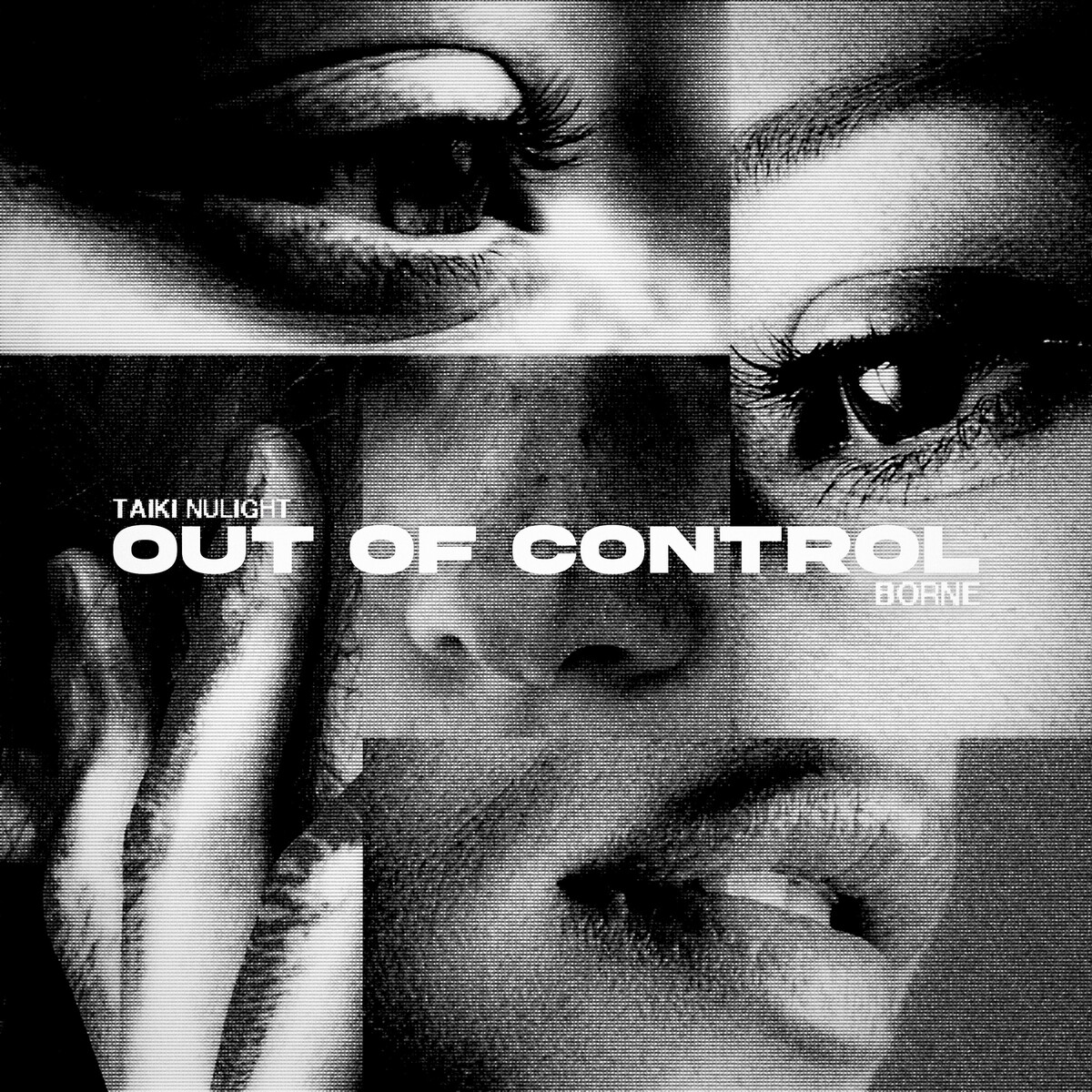 Out of Control by Taiki Nulight & Borne (Single, Dubstep): Reviews ...