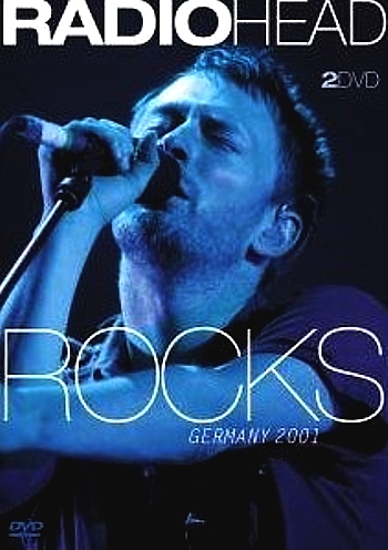 Rocks Germany 2001 by Radiohead (Video, Alternative Rock): Reviews ...
