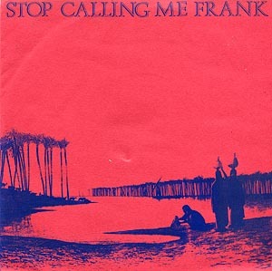 Stop Calling Me Frank Albums: songs, discography, biography, and ...