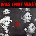 Wheel Me Out by Was (Not Was) (Single, Mutant Disco): Reviews, Ratings ...