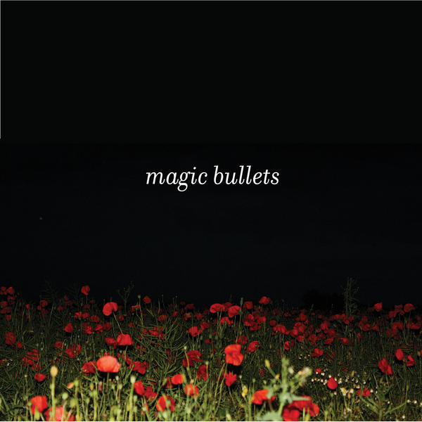 Magic Bullets Albums: songs, discography, biography, and listening ...