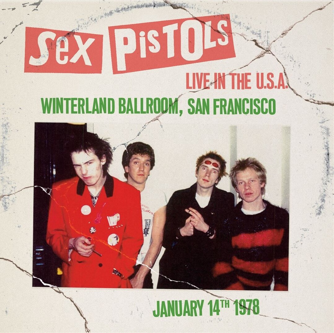 Live in the U.S.A.: Winterland Ballroom, San Francisco (January 14th, 1978) by Sex Pistols ...