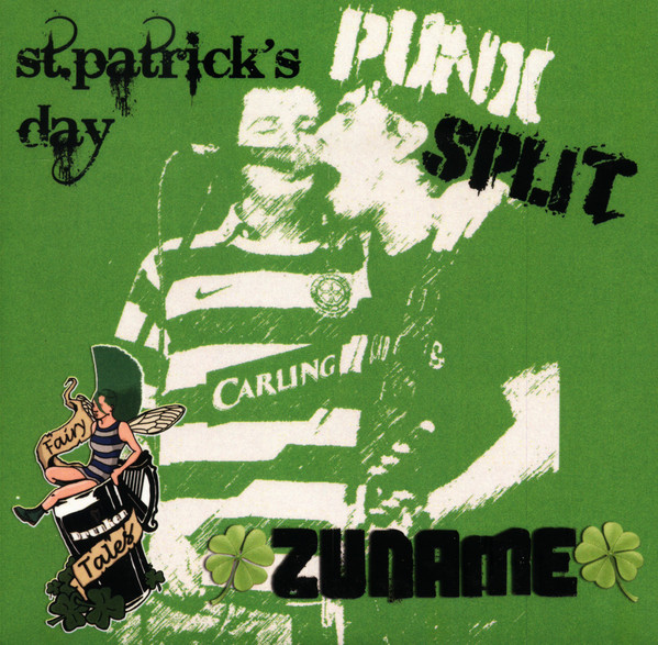 St.Patrick's Day Punk Split by Zuname / Drunken Fairy Tales (Album ...