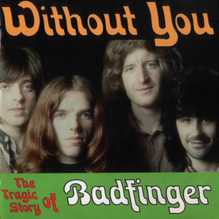 Without You: The Tragic Story of Badfinger by Badfinger (Additional ...
