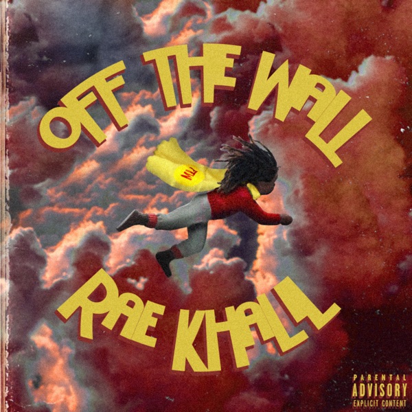 Off the Wall by Rae Khalil (Single): Reviews, Ratings, Credits, Song ...