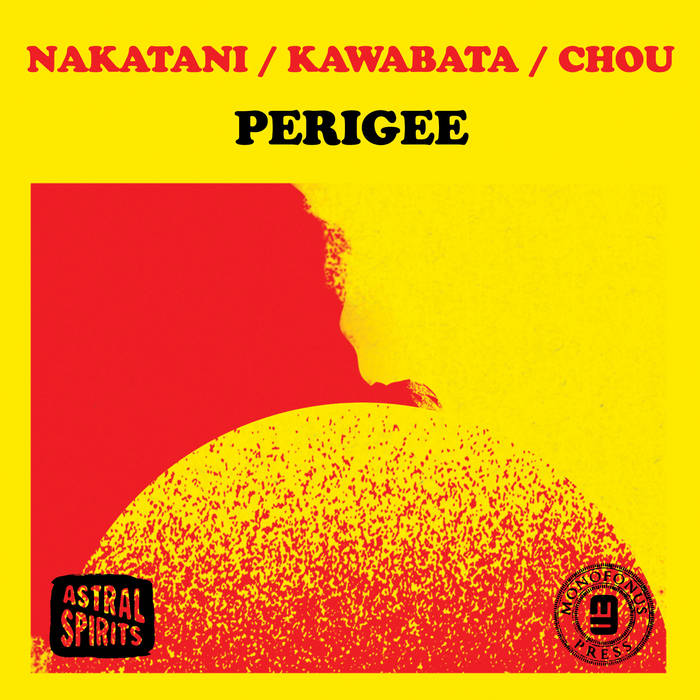 Perigee by Nakatani / Kawabata / Chou (Album, Free Improvisation): Reviews, Ratings, Credits ...