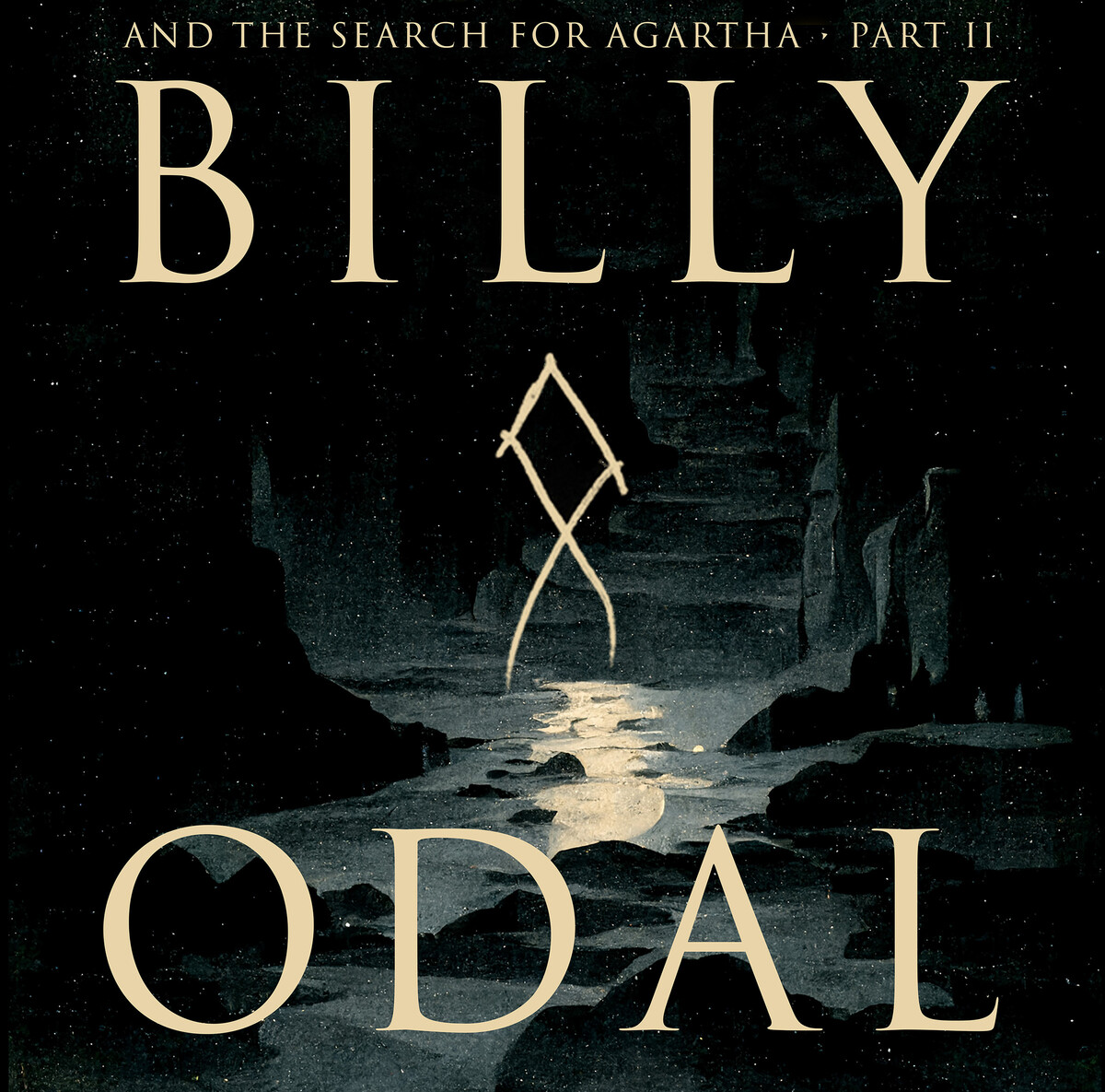 And the Search for Agartha • Part II by Billy ᛟ Odal (Album, Deathrock ...