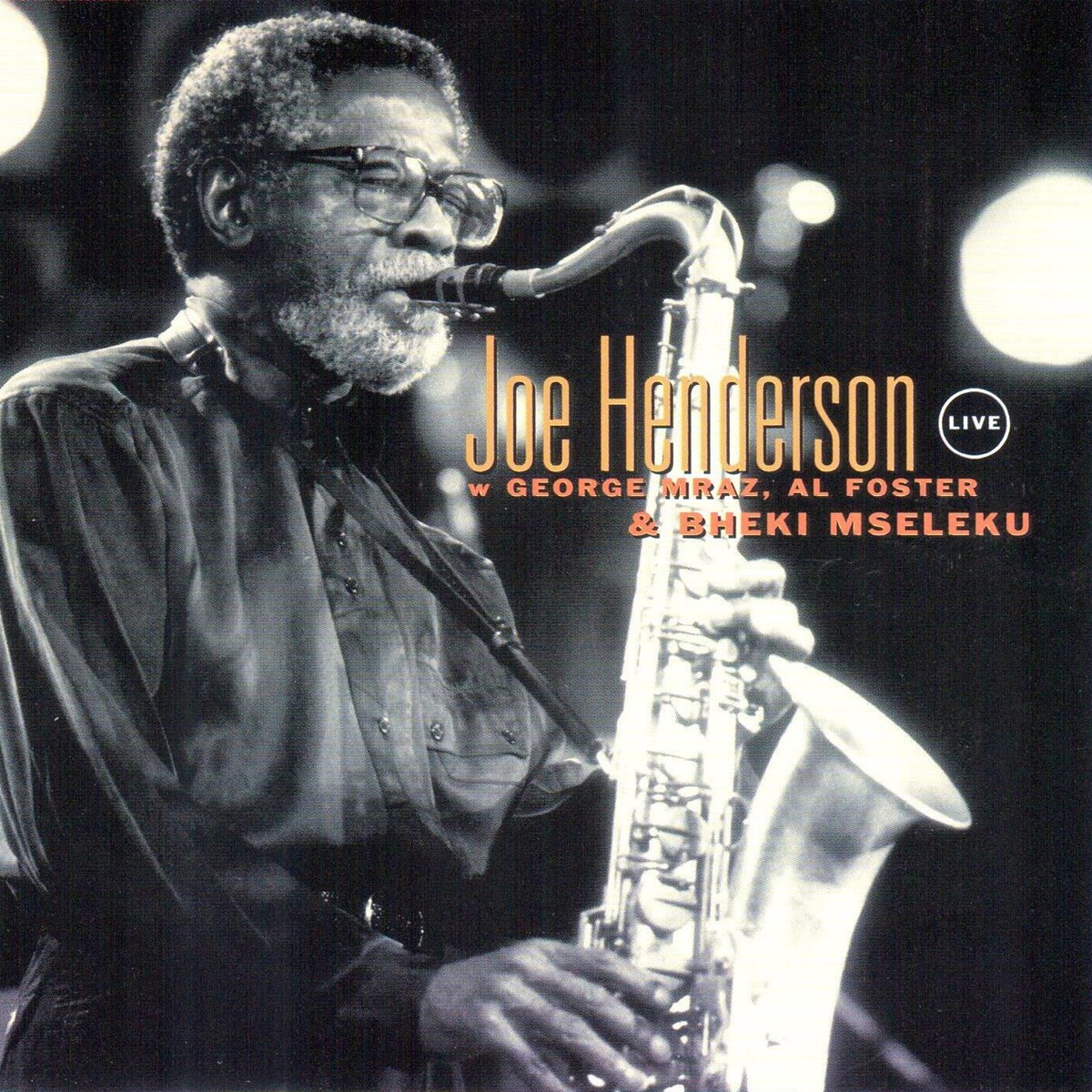 Live by Joe Henderson w George Mraz, Al Foster & Bheki Mseleku (Album ...
