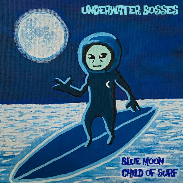Blue Moon Child of Surf by Underwater Bosses (Single): Reviews, Ratings ...