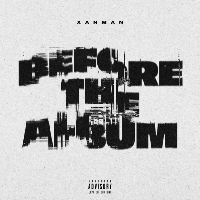 Before the Album by XanMan (EP): Reviews, Ratings, Credits, Song list ...