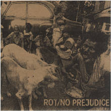 Rot / No Prejudice by Rot / No Prejudice (EP, Mincecore): Reviews ...