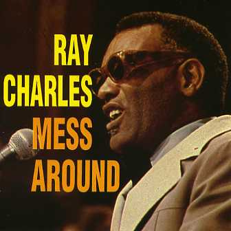 Mess Around by Ray Charles (Compilation): Reviews, Ratings, Credits ...