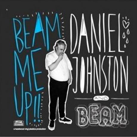 Beam Me Up!! by Daniel Johnston & BEAM (Album, Indie Rock): Reviews ...