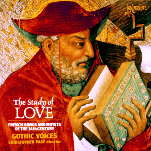 The Study of Love: French Songs and Motets of the 14th Century by ...