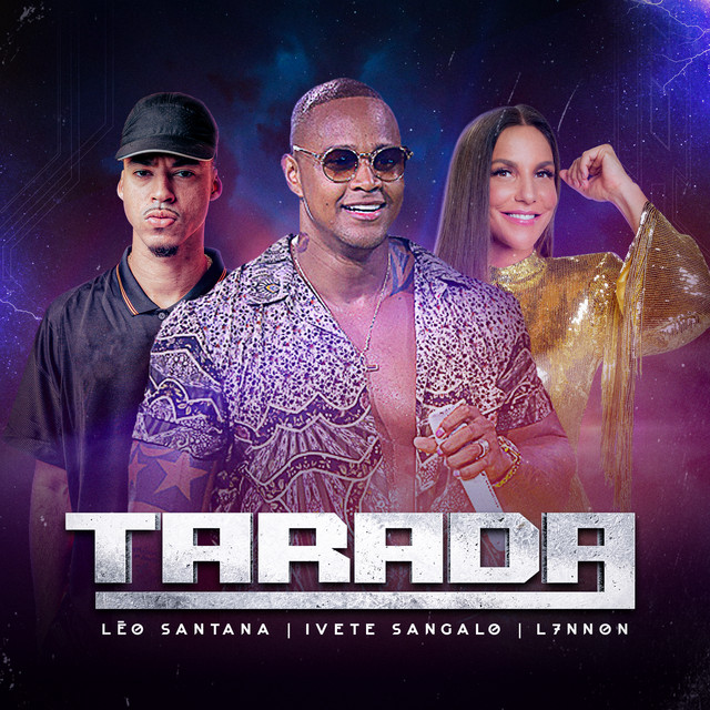 Tarada by Léo Santana, Ivete Sangalo & L7nnon (Single): Reviews ...