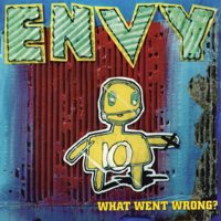 What Went Wrong? by Envy (Album): Reviews, Ratings, Credits, Song list ...