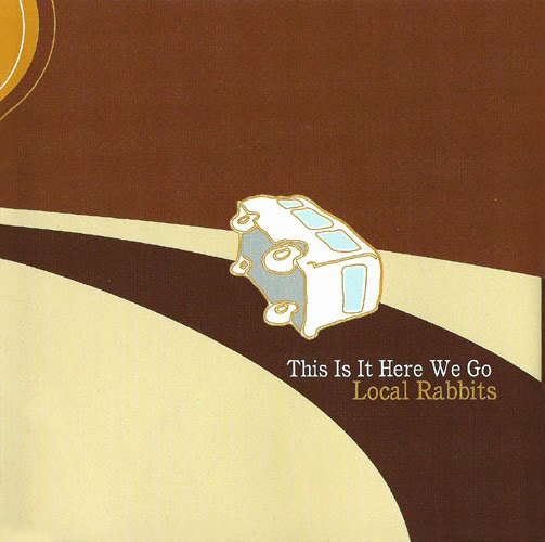 This Is It Here We Go by Local Rabbits (Album; Brobdingnagian; BROB 015 ...