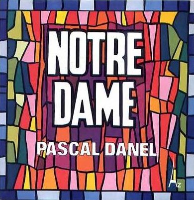 Notre Dame by Pascal Danel (Single): Reviews, Ratings, Credits, Song list - Rate Your Music