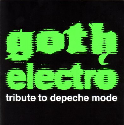 Goth Electro Tribute to Depeche Mode by Various Artists (Album, Trance ...