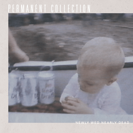 Newly Wed Nearly Dead by Permanent Collection (Album, Shoegaze ...