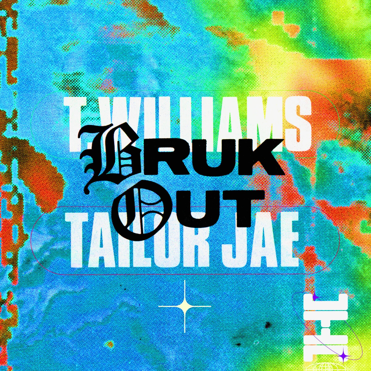 Bruk Out by T. Williams & Tailor Jae (Single): Reviews, Ratings, Credits, Song list - Rate Your ...