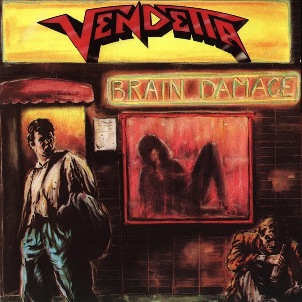 Brain Damage by Vendetta (Album; Noise; N 0121): Reviews, Ratings ...
