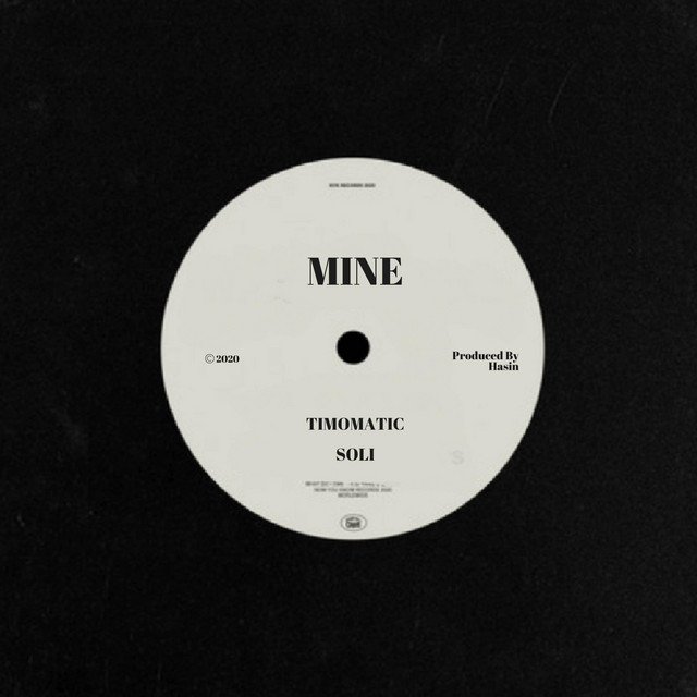 Mine by Soli & Timomatic (Single): Reviews, Ratings, Credits, Song list ...