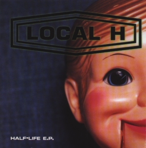 Half-Life EP by Local H (EP, Hard Rock): Reviews, Ratings, Credits ...