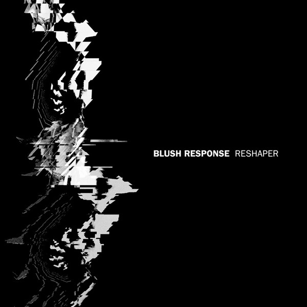 Reshaper by Blush Response (Album, Industrial Techno): Reviews, Ratings, Credits, Song list ...