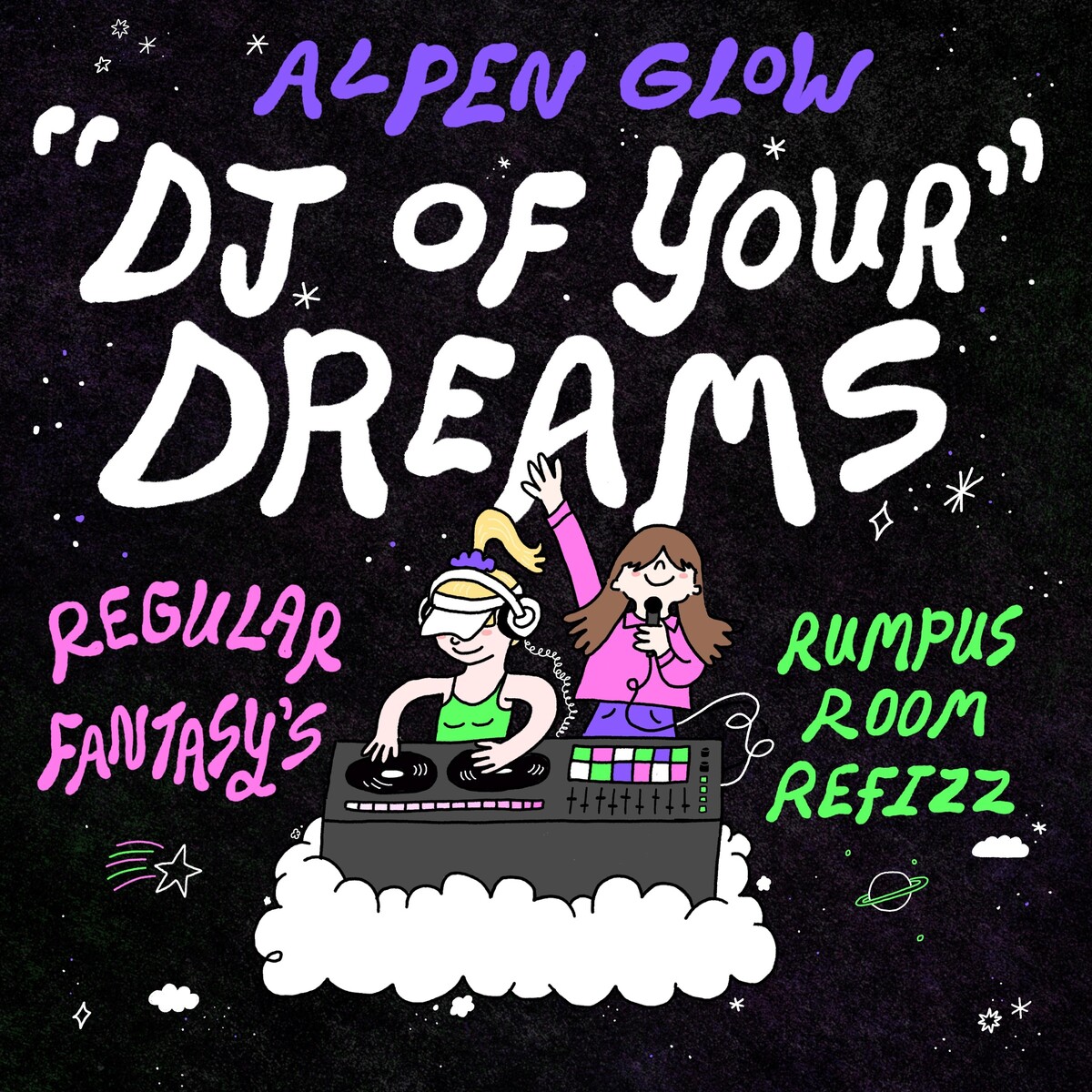 DJ of Your Dreams (Rumpus Room Refizz) by Alpen Glow & Regularfantasy ...