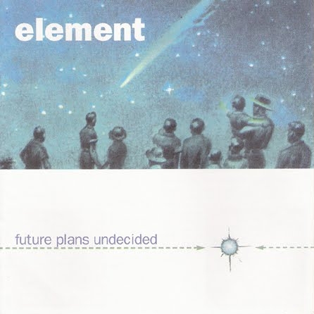 Future Plans Undecided by Element (Album, Pop Punk): Reviews, Ratings ...