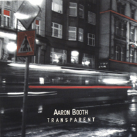Transparent by Aaron Booth (Album): Reviews, Ratings, Credits, Song ...