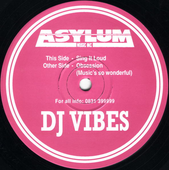 Sing It Loud / Obsession (Music's So Wonderful) by DJ Vibes (Single ...