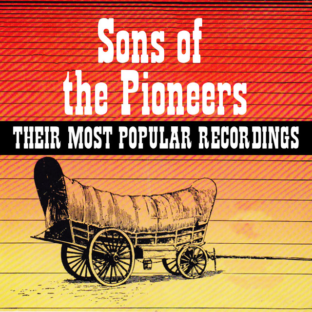 Sons of the Pioneers - Their Most Popular Recordings by Sons of the ...