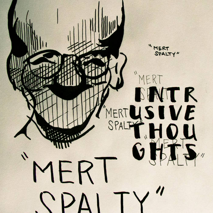 Intrusive Thoughts by Mert Spalty (Album): Reviews, Ratings, Credits ...