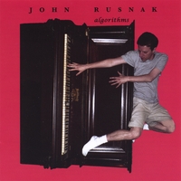 Algorithms by John Rusnak (Album): Reviews, Ratings, Credits, Song list ...