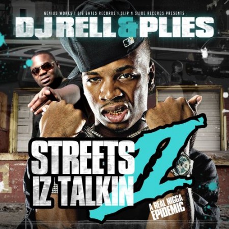 Streetz Iz Talkin' II by DJ Rell & Plies (Mixtape, Southern Hip Hop ...