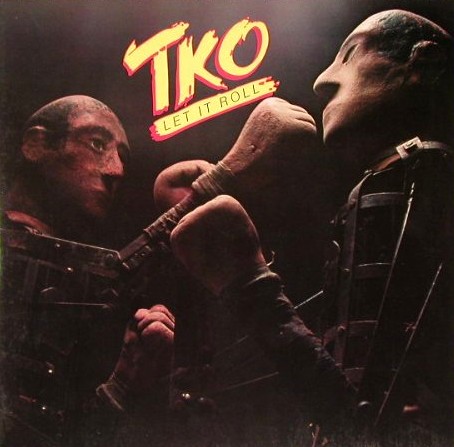 Let It Roll by TKO (Album, Hard Rock): Reviews, Ratings, Credits, Song list - Rate Your Music