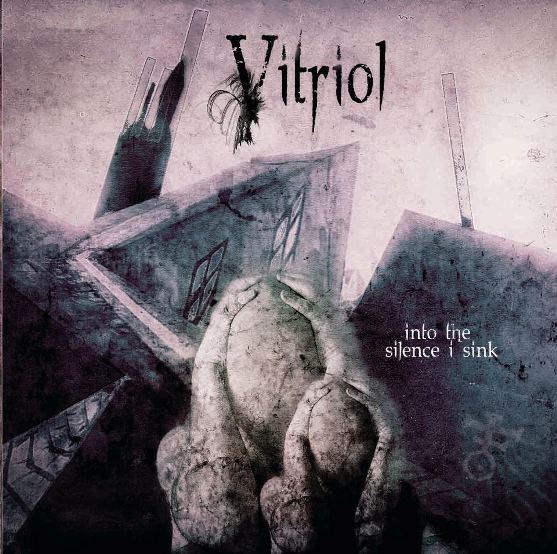 Into the Silence I Sink by Vitriol (Album, Progressive Metal): Reviews ...