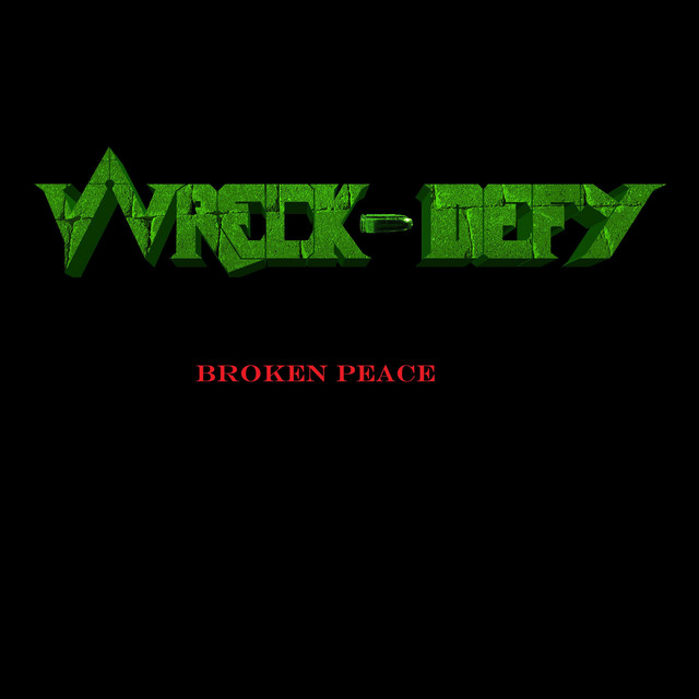 Broken Peace by Wreck-Defy (Single): Reviews, Ratings, Credits, Song ...