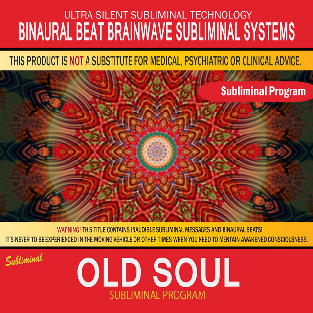 Old Soul by Binaural Beat Brainwave Subliminal Systems (Album, Binaural ...